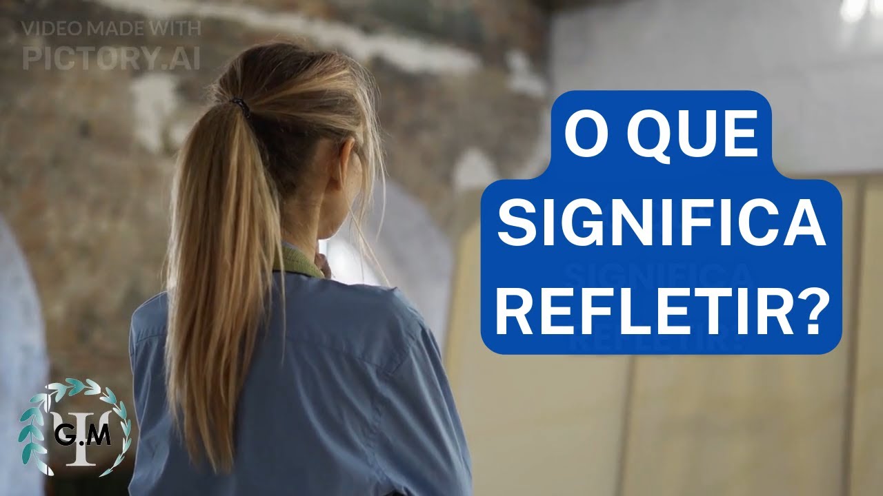 O QUE SIGNIFICA REFLETIR? | Reflexões Psicológicas - YouTube