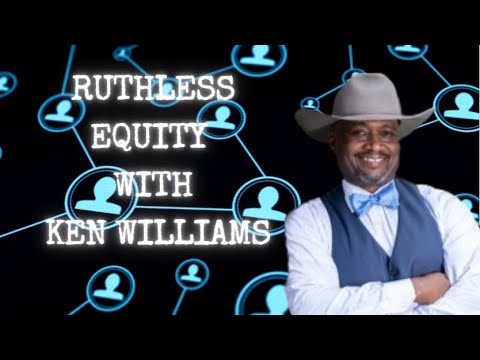 The Community Connection: Ruthless Equity with Ken Williams - YouTube