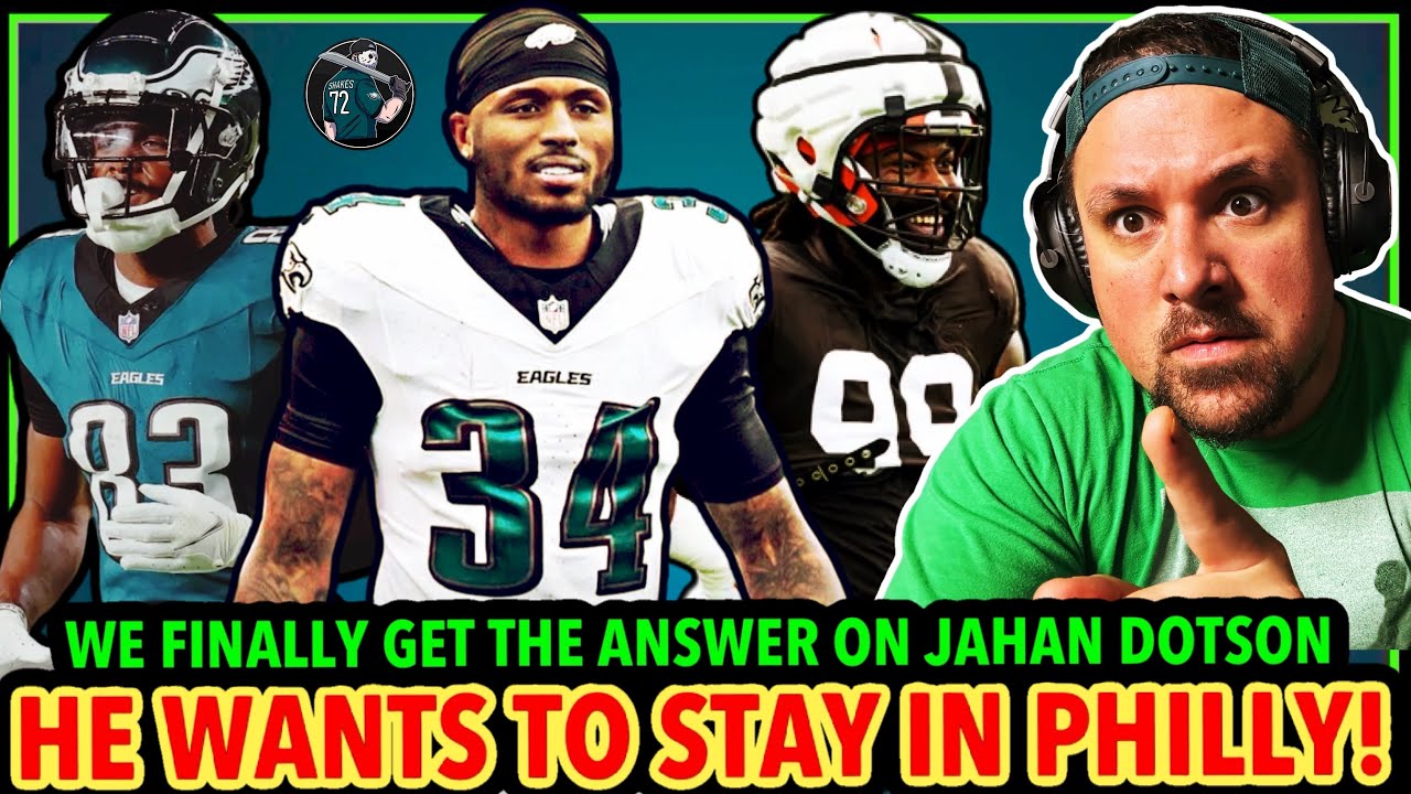 SIGN HIM! HE WANTS LONG TERM CONTRACT WITH EAGLES! WE FINALLY GET THE ANSWER ON JAHAN DOTSON ...