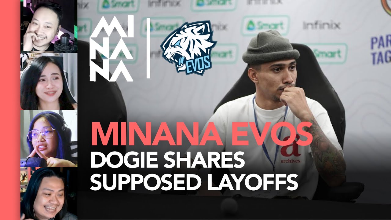Dogie shared how Minana EVOS was supposed to have a massive lay-offs ...