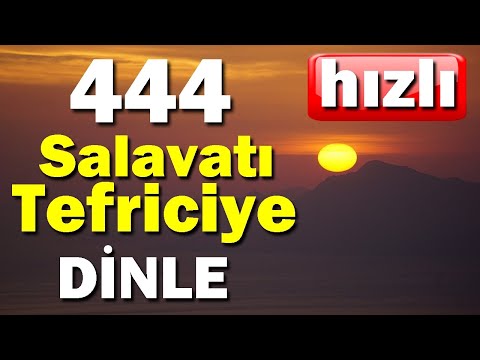 444 SALAVAT-I TEFRİCİYE DİNLE HIZLI (En Etkili Dualar)