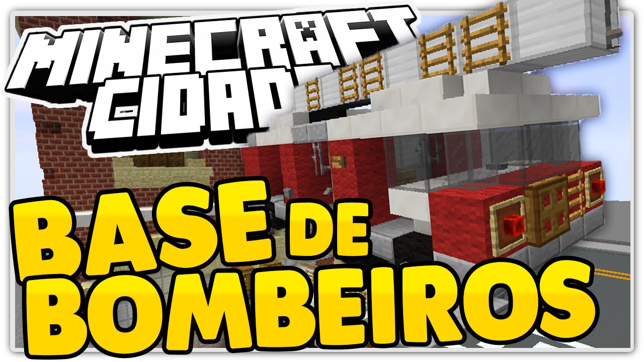 BASE DE BOMBEIROS #9 | MINECRAFT CIDADE - YouTube