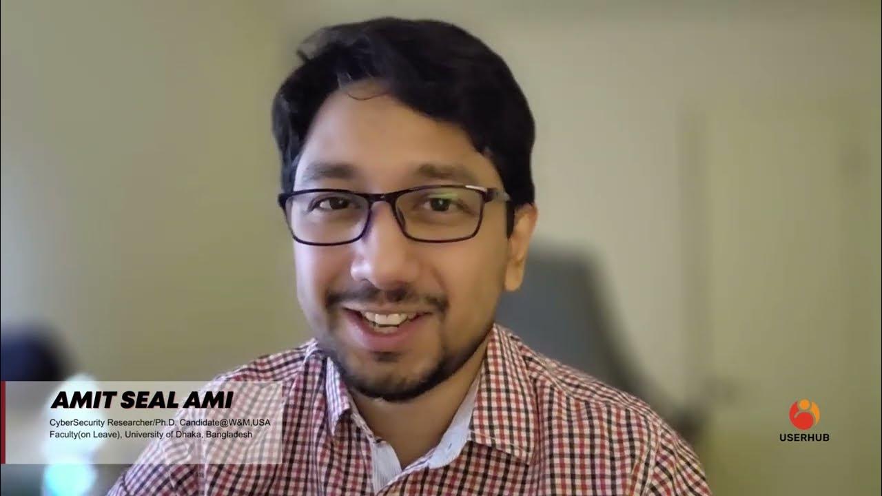 Amit Seal Ami: Cybersecurity Researcher and Catalyst of Insights at UserHub Reunion 2023 - YouTube