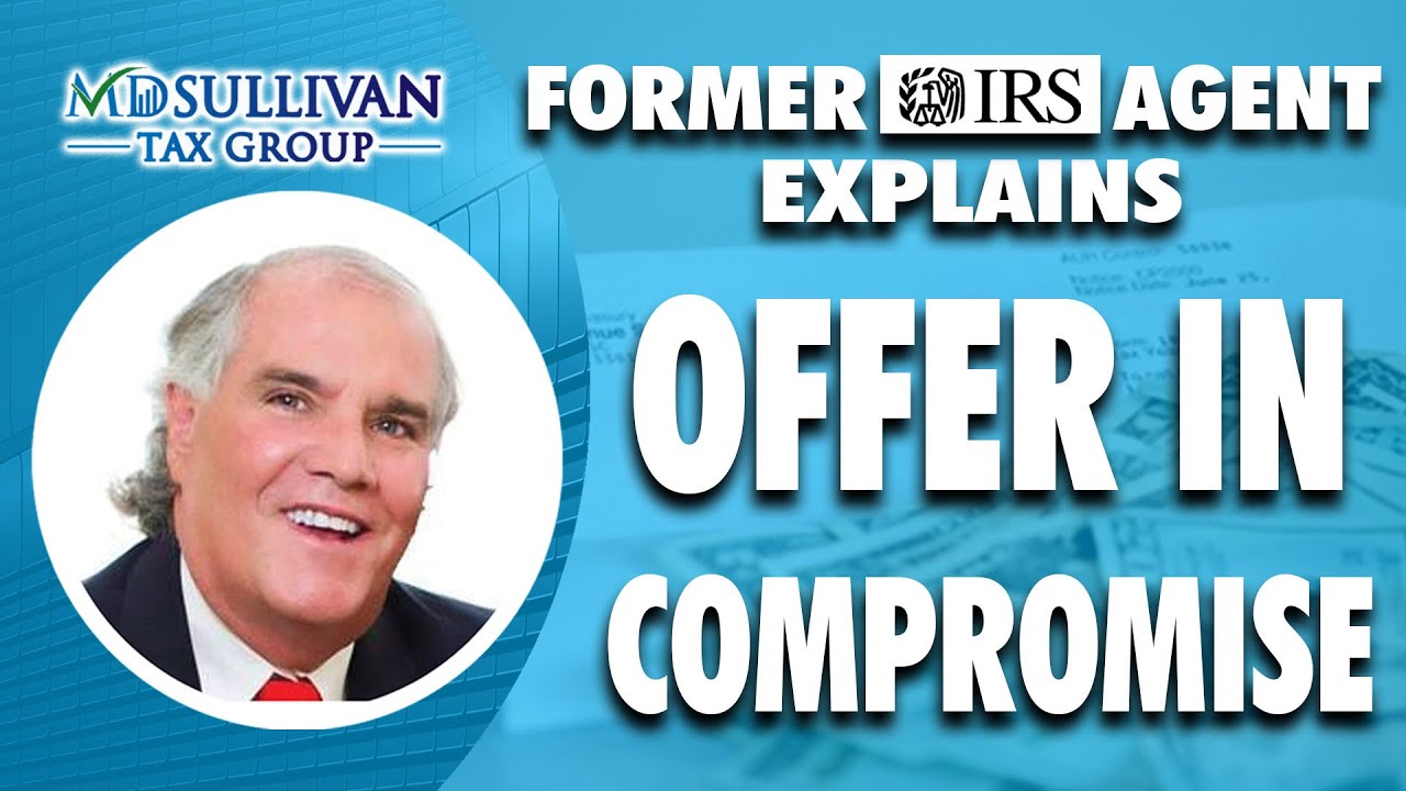 Michael D Sullivan, Former IRS Agent, Revenue Officer, IRS Tax Representation, Offer In ...
