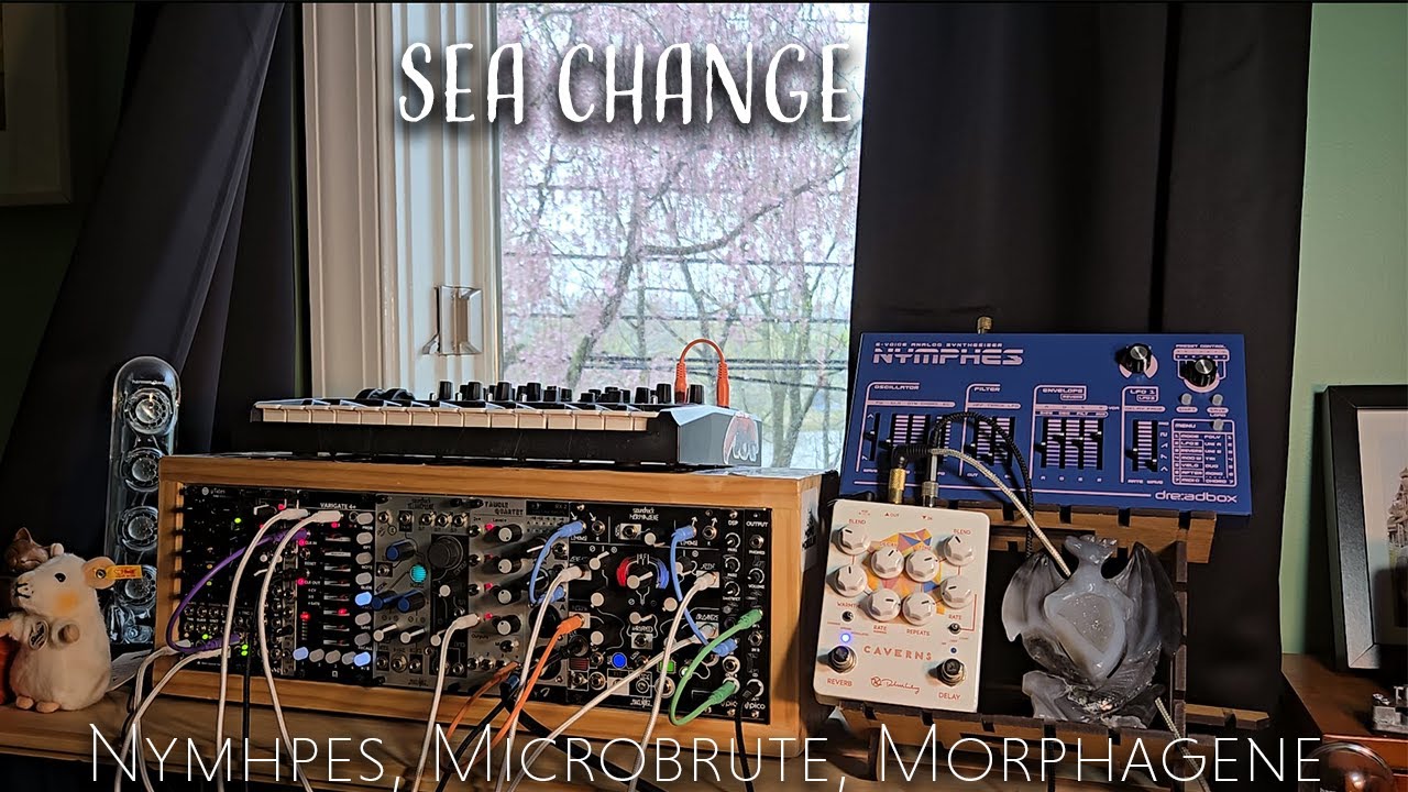 Sea Change - Generative Ambient Eurorack Modular piece no. 120 - Nymphes, Microbrute, Morphagene ...