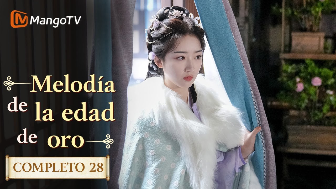【SubEsp】EP28 Melodía de la edad de oro | Melody of Golden Age | Ding ...
