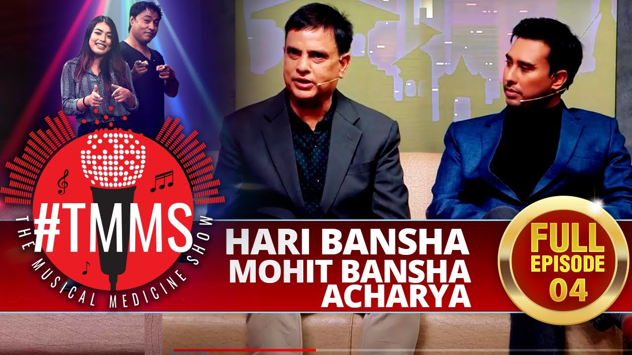 The Musical Medicine Show | EPI 04 | Hari Bansha Acharya & Mohit ...
