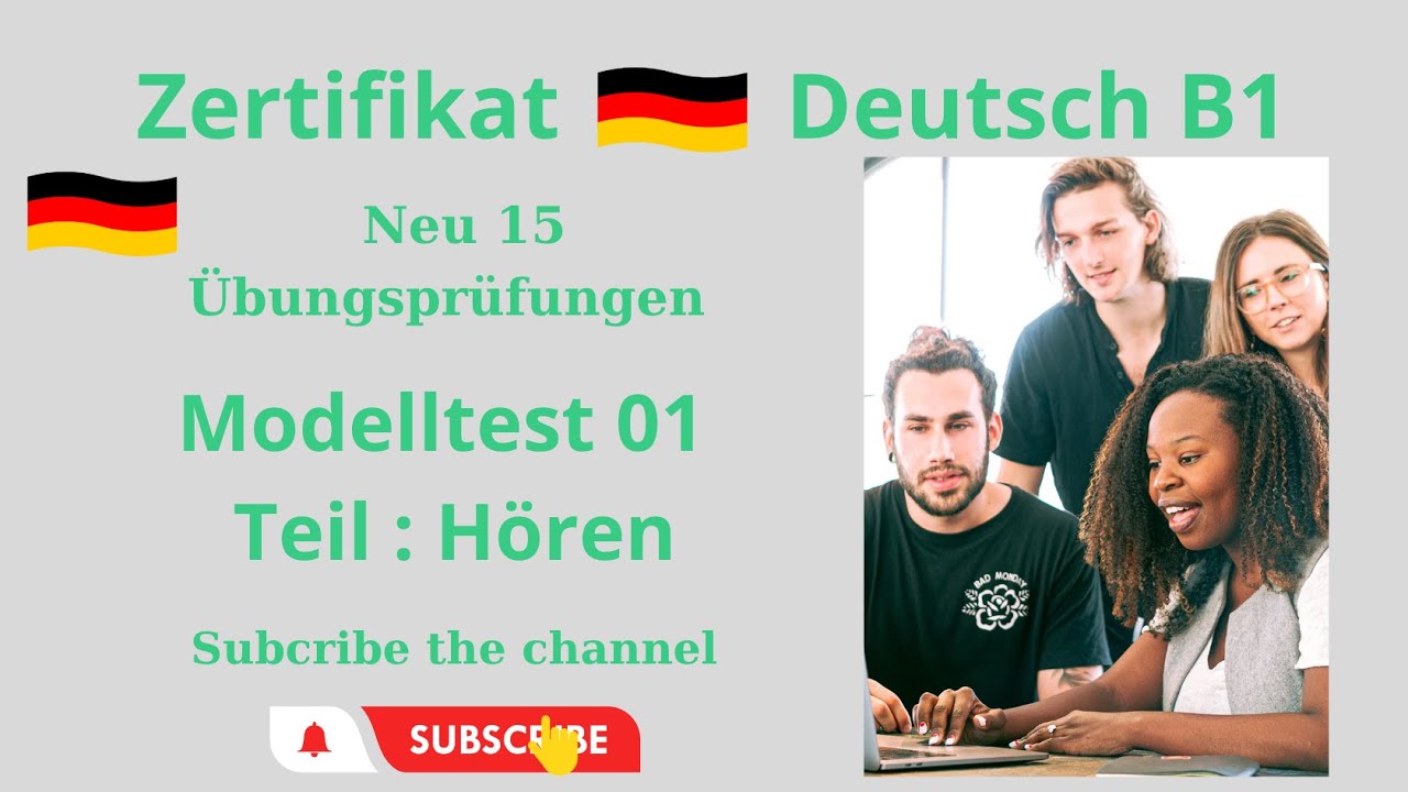 Zertifikat B1 Neu || Model Test 01 || Hören B1 || Hören mit Lösungen ...