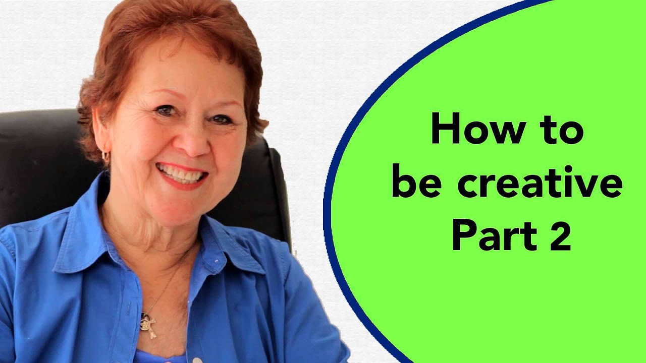 How to be creative // Part 2 - YouTube
