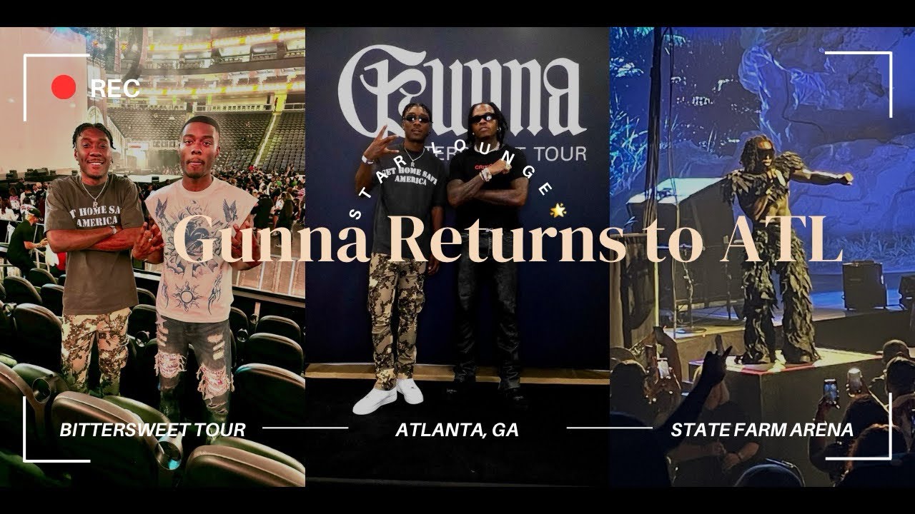 GUNNA RETURNS TO ATL | BITTERSWEET TOUR ATLANTA, GA + VIP Meet & Greet ...