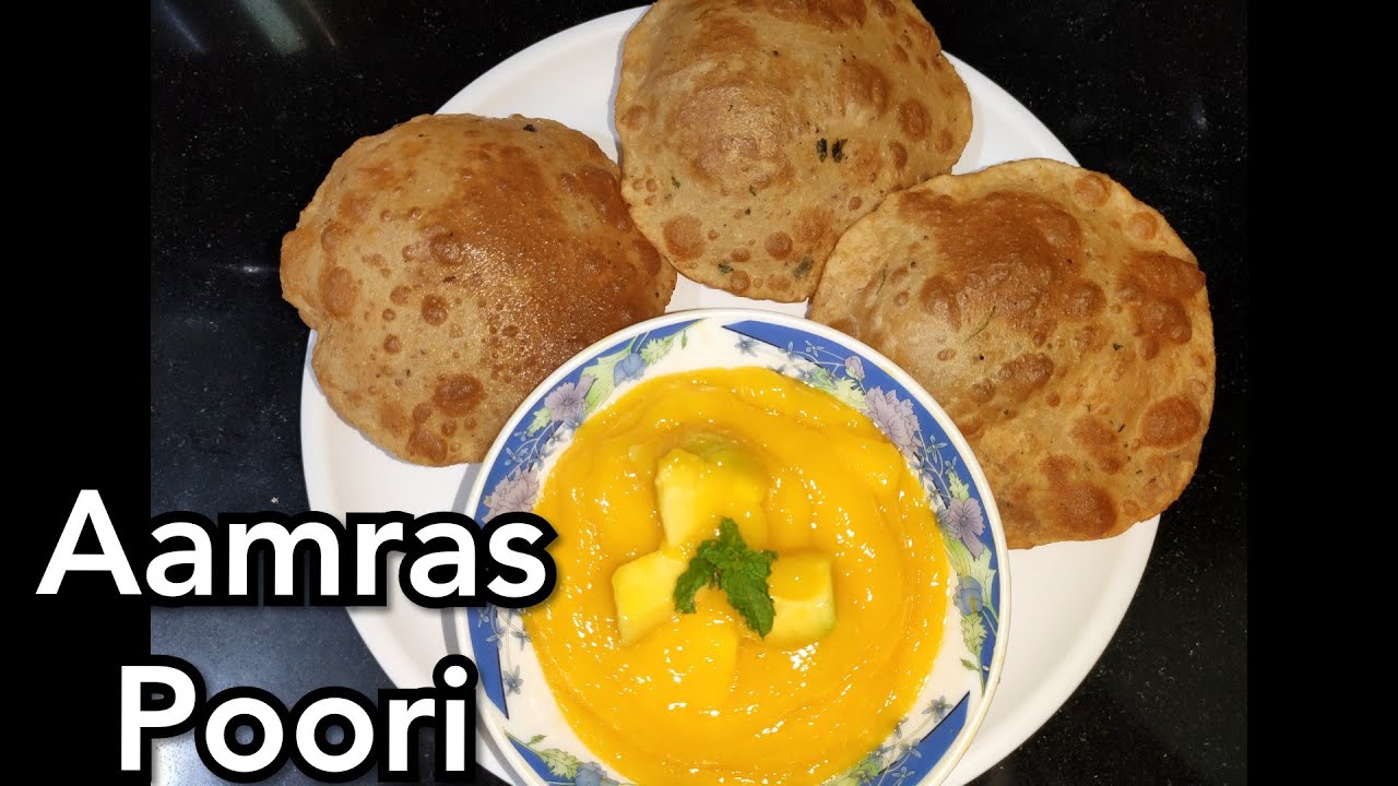 AamRas Masala Poori, Summer Special Gujarati Aam Ras Poori आमरस मसाला ...