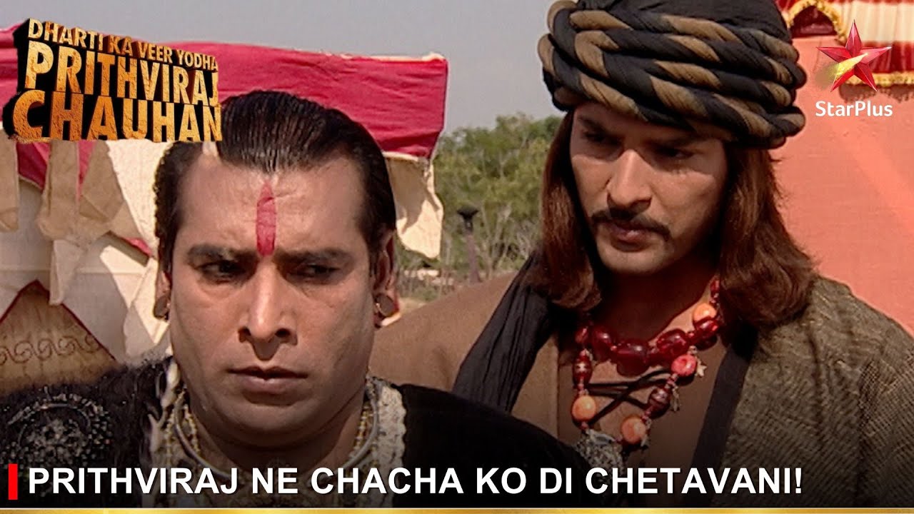 Dharti Ka Veer Yodha Prithviraj Chauhan | Prithviraj ne chacha ko di ...