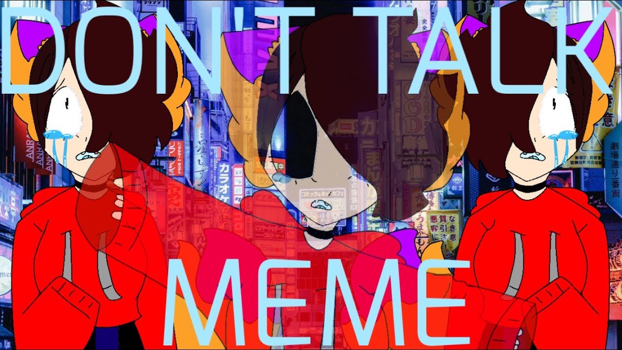 DON’T TALK || Animation Meme ||118 subspecial - YouTube