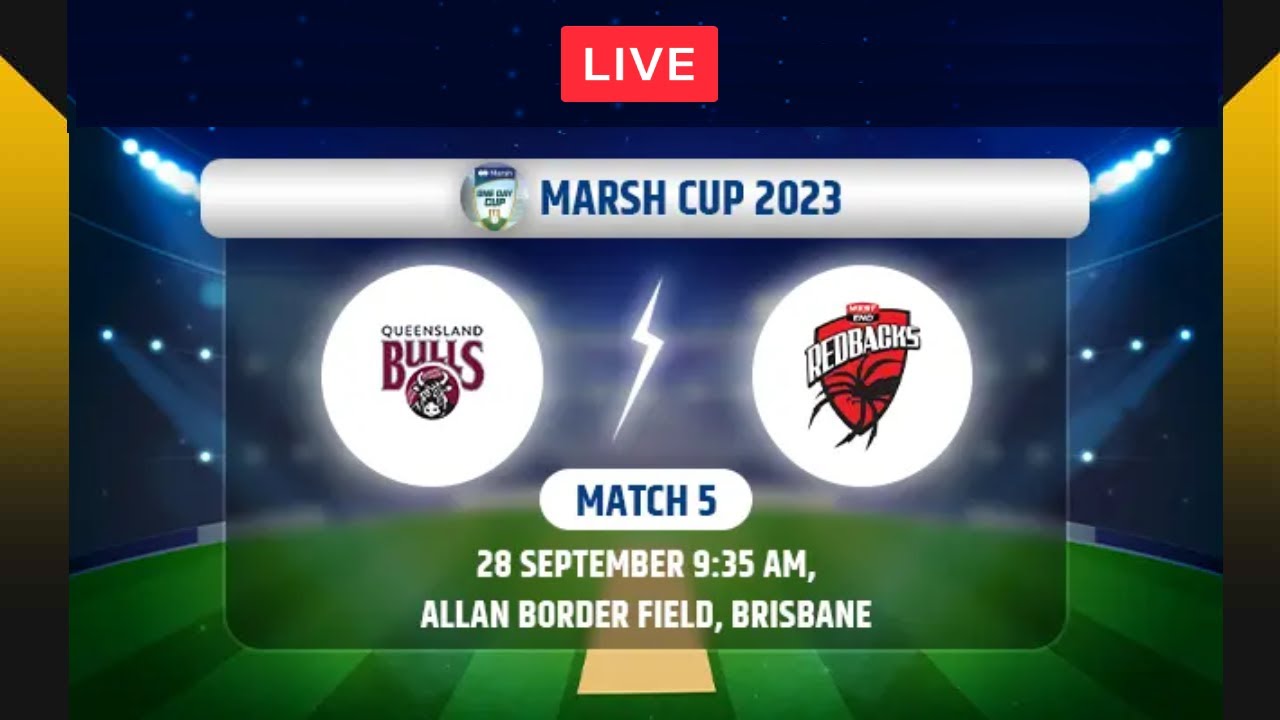 🔴LIVE QUEENSLAND BULLS VS SOUTH AUSTRALIA REDBACKS | MARSH ONE DAY CUP ...