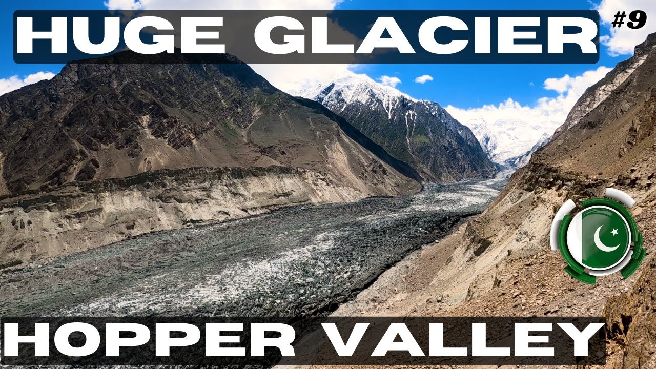 Walking on Hopper valley Huge Glacier!! Northern Pakistan 🇵🇰 - YouTube