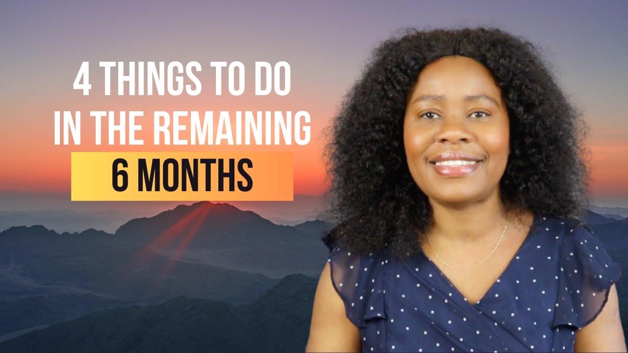4 Important Things to Do in The Remaining 6 Months of 2023 - YouTube