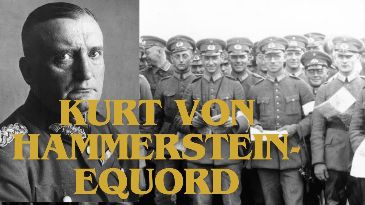 Kurt von Hammerstein Equord - YouTube