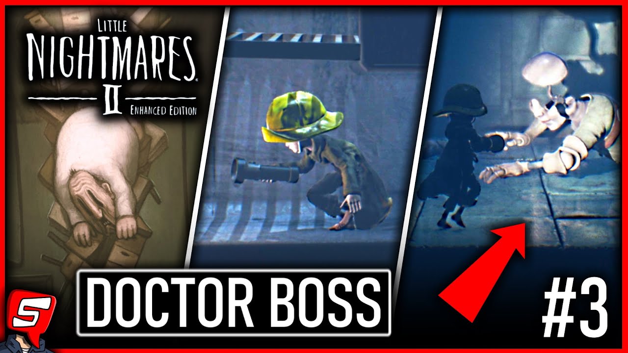 DOCTOR BOSS FIGHT ENHANCED! | Little Nightmares 2: Enhanced Edition ...