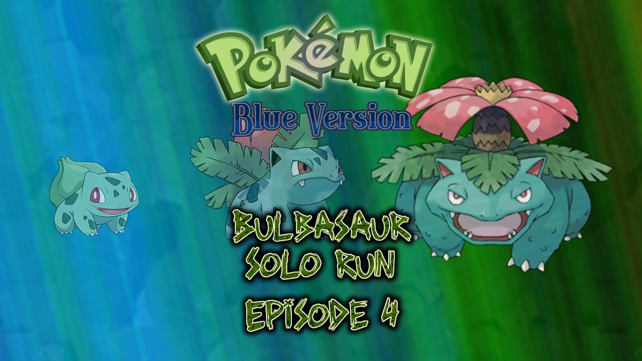 Pokemon Blue Bulbasaur Solo Run w/BraverLeonheart - Episode 4 - Chasing ...