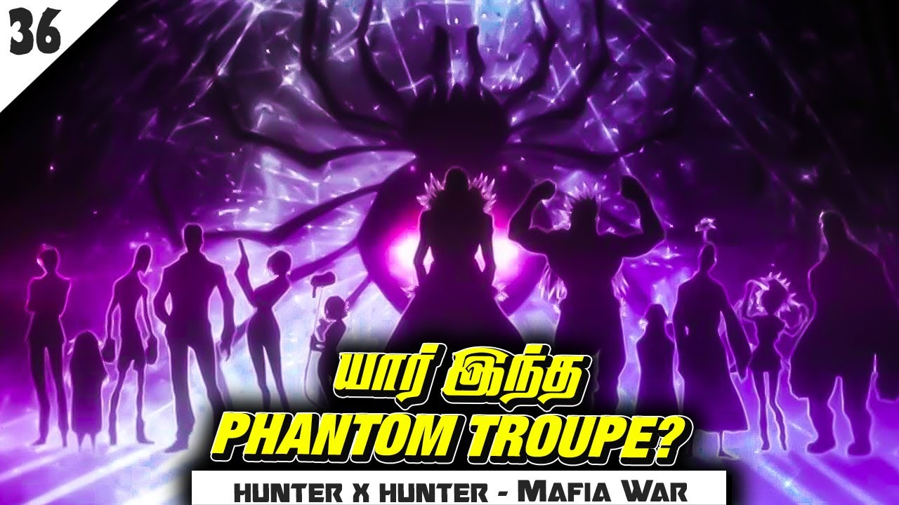 Phantom Troupe VS Mafia -Hunter X Hunter - கதை விளக்கம் #36 - Mafia War ...