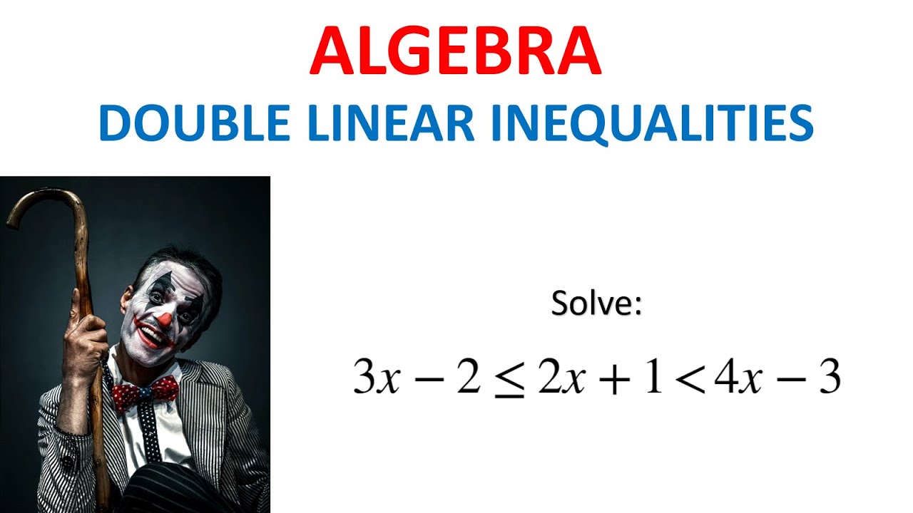 129. ALGEBRA: Double linear inequalities ( - YouTube