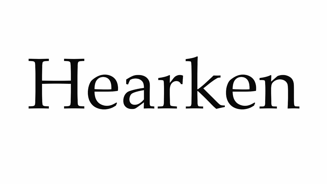 How to Pronounce Hearken - YouTube