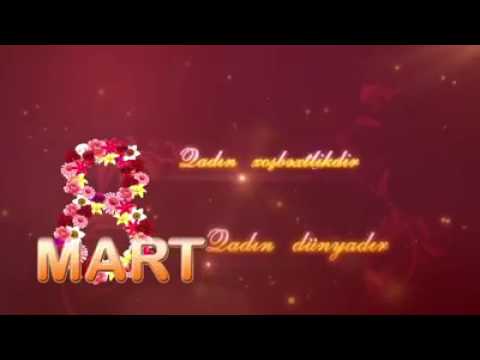 8 MART BAYRAMINIZ MÜBARƏK ( Möcüzə yağıc)