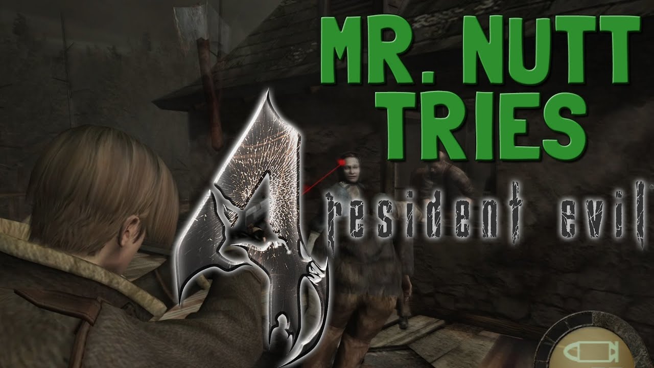 Mr. Nutt Tries: Resident Evil 4 - YouTube