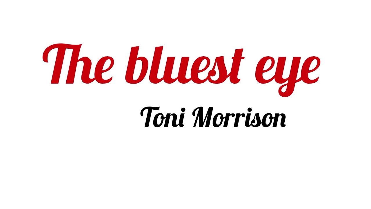 The bluest eye by Toni Morrison easy summary - YouTube