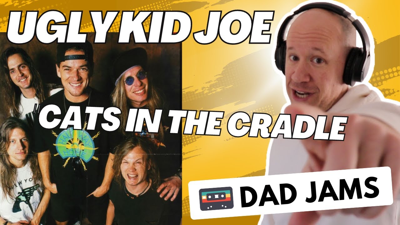OLD DAD REACTS to UGLY KID JOE - CATS IN THE CRADLE (official Dad Jams ...