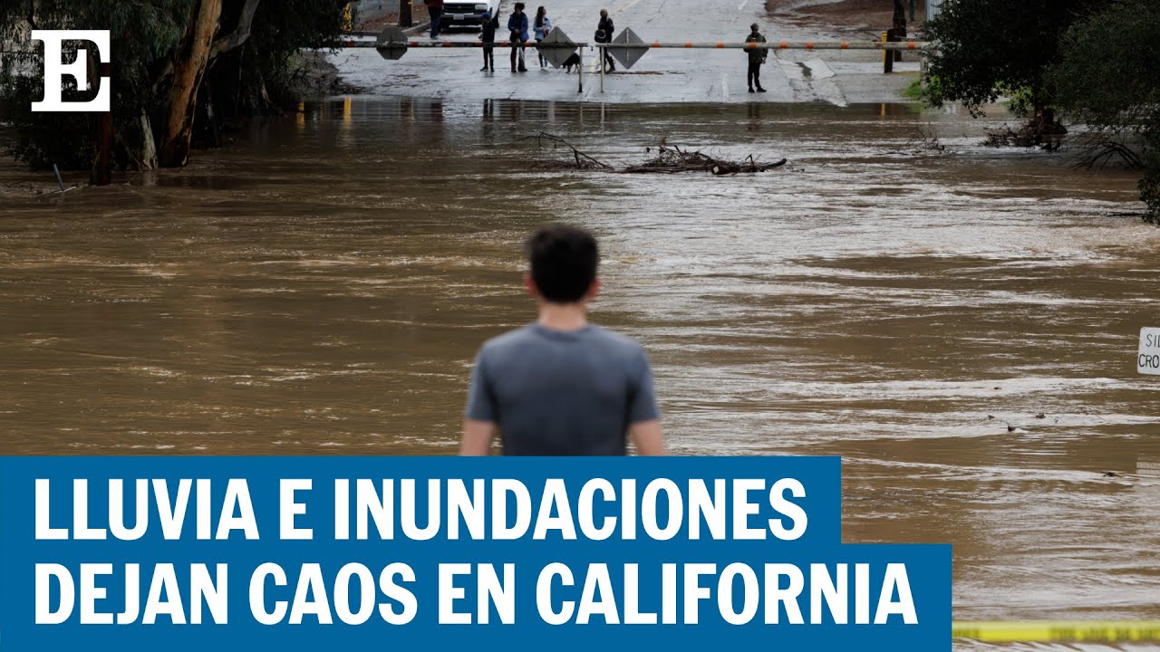 Más de 25.000 desplazados por inundaciones en California | EL PAÍS ...