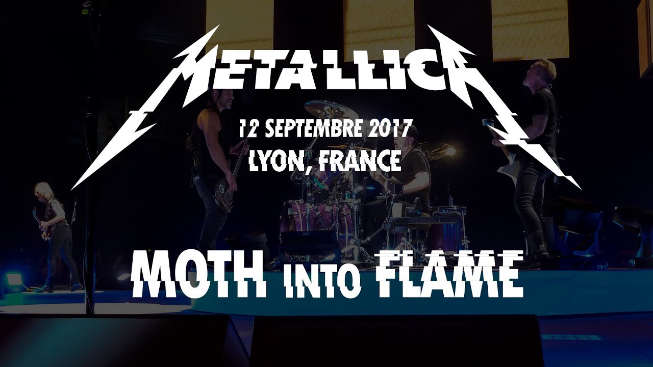 Moth Into Flame - Metallica - Live @ Lyon, 12 septembre 2017 (Multi-Cam ...