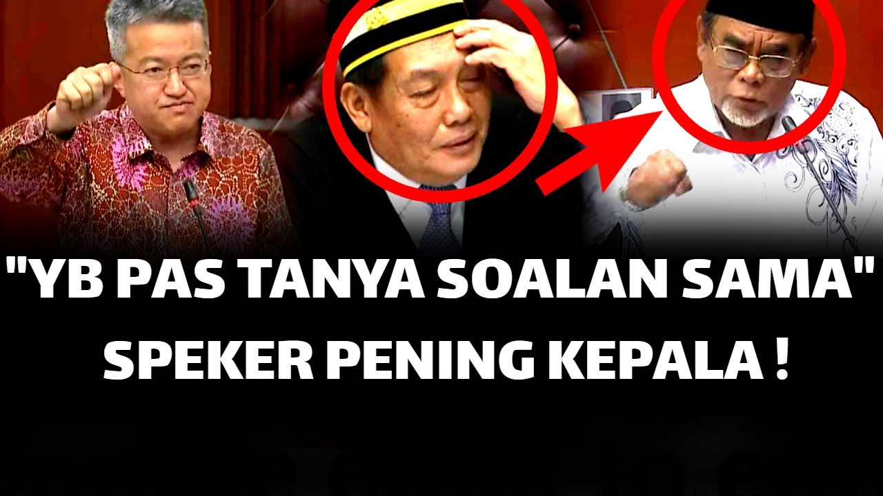 "BILA MENTERI JAWAB, YB PAS TAK HADIR PULAK" ! SPEKER PUN PENING KEPALA ...