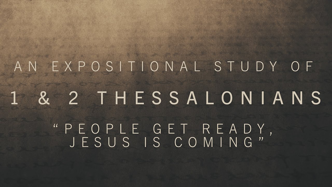 An Expositional Study of 1 & 2 Thessalonians Lesson 1 - YouTube