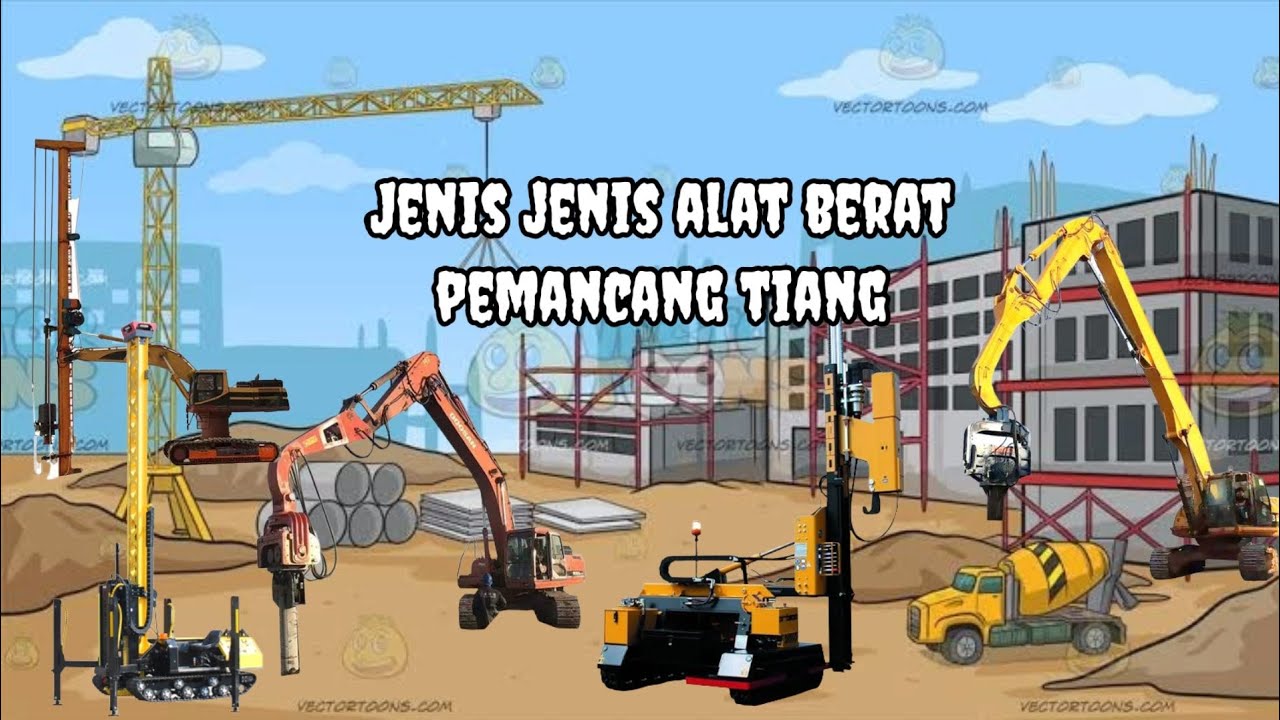 JENIS JENIS ALAT BERAT PEMANCANG TIANG || Diesel & drop hammer ...