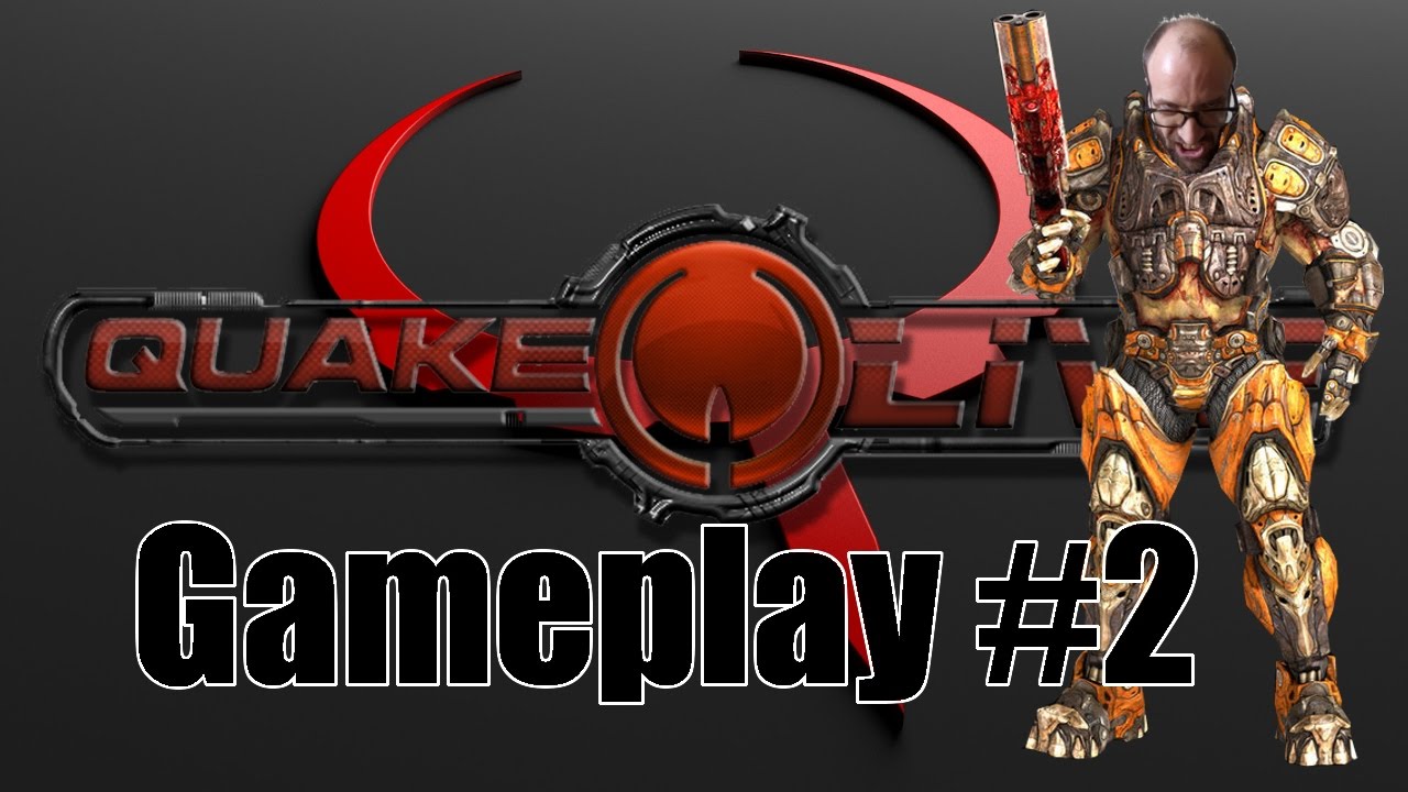 Quake Live - DeathMatch - Gameplay #2 - YouTube