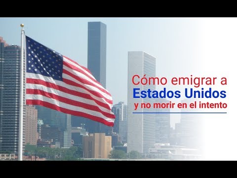 Cómo emigrar a Estados Unidos y no morir en el intento - YouTube