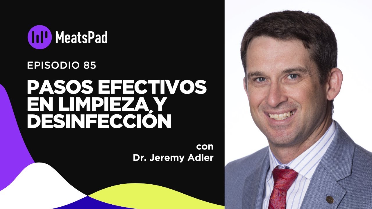 Pasos Efectivos en Limpieza y Desinfección con Dr. Jeremy Adler Ep. 85 ...