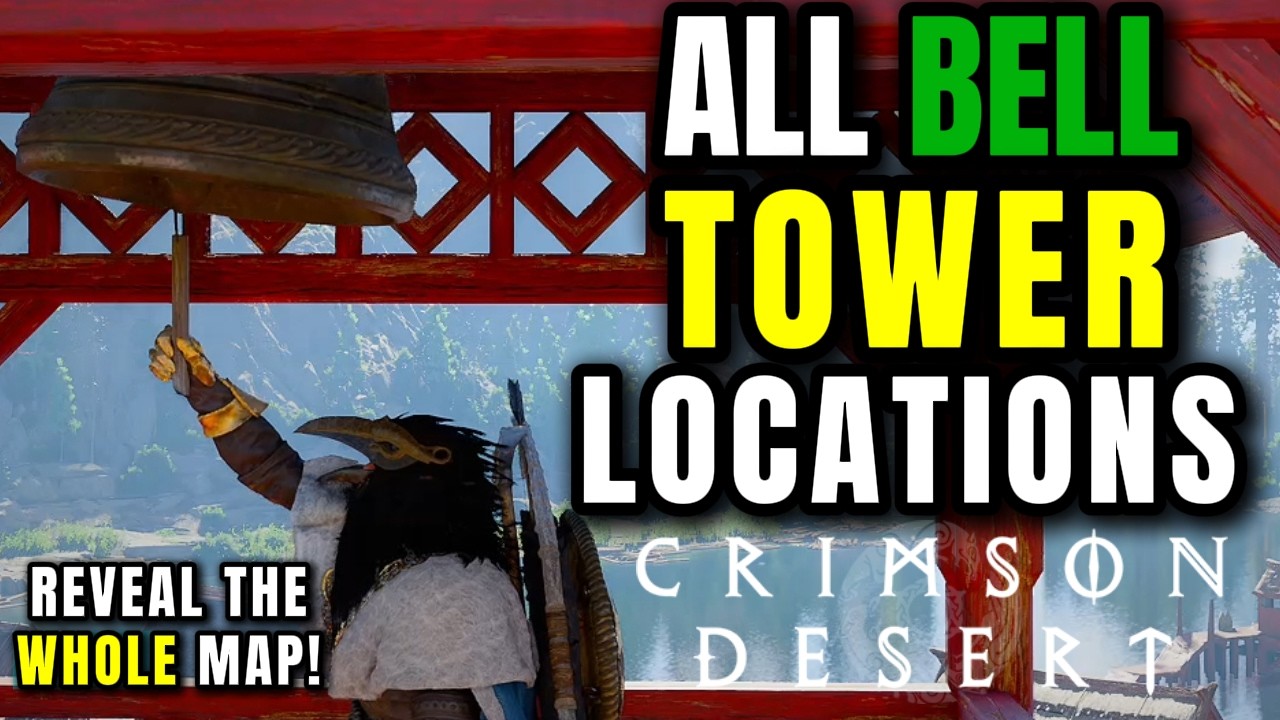 All Bell Tower Locations - Crimson Desert - Quick Guide - YouTube