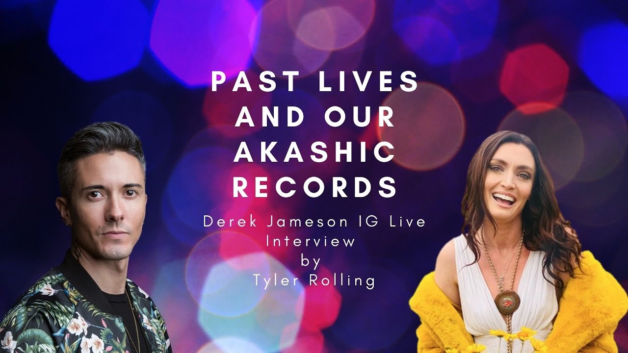 Past Lives and Our Akashic Records - Derek Jameson IG Live Interview by ...