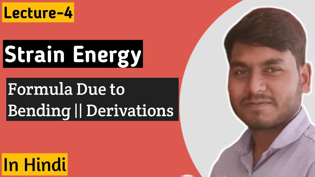 Class 4 | Strain Energy Formula Due to Bending| Derivation |By Ajay Sir ...
