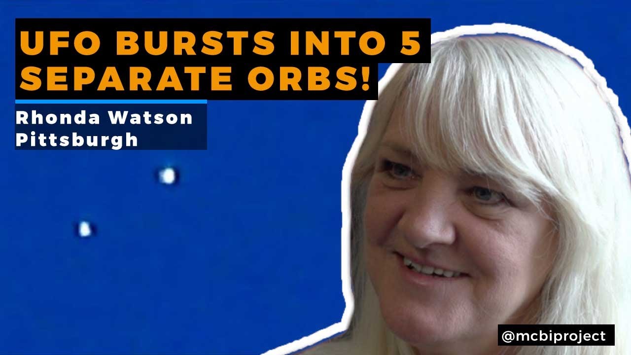 UFO Bursts into 5 Separate Orbs | Rhonda Watson Ufologist - YouTube