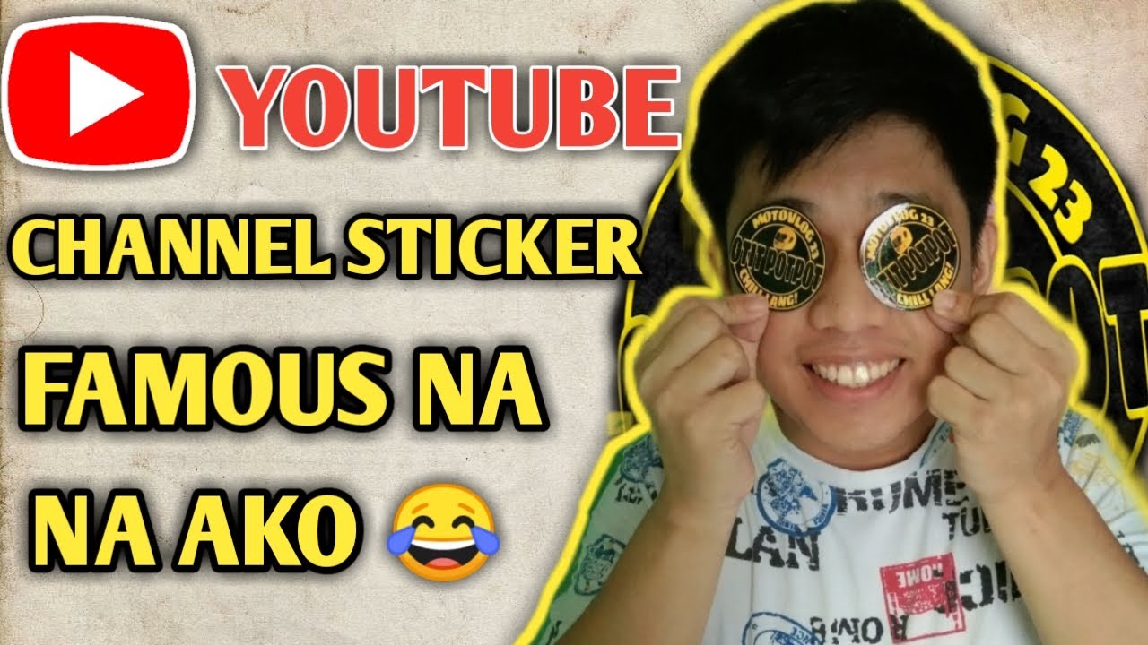 PAANO MAGKAROON NG YOUTUBE CHANNEL STICKER | MY FIRST MOTOVLOG STICKER ...