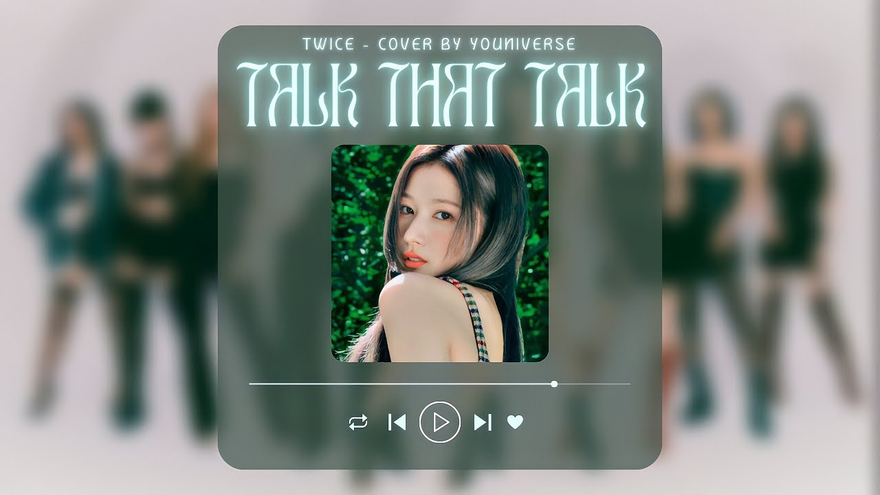 TWICE (트와이스) - “TALK THAT TALK” [Cover by YOUniverse] (ColorCoded ...
