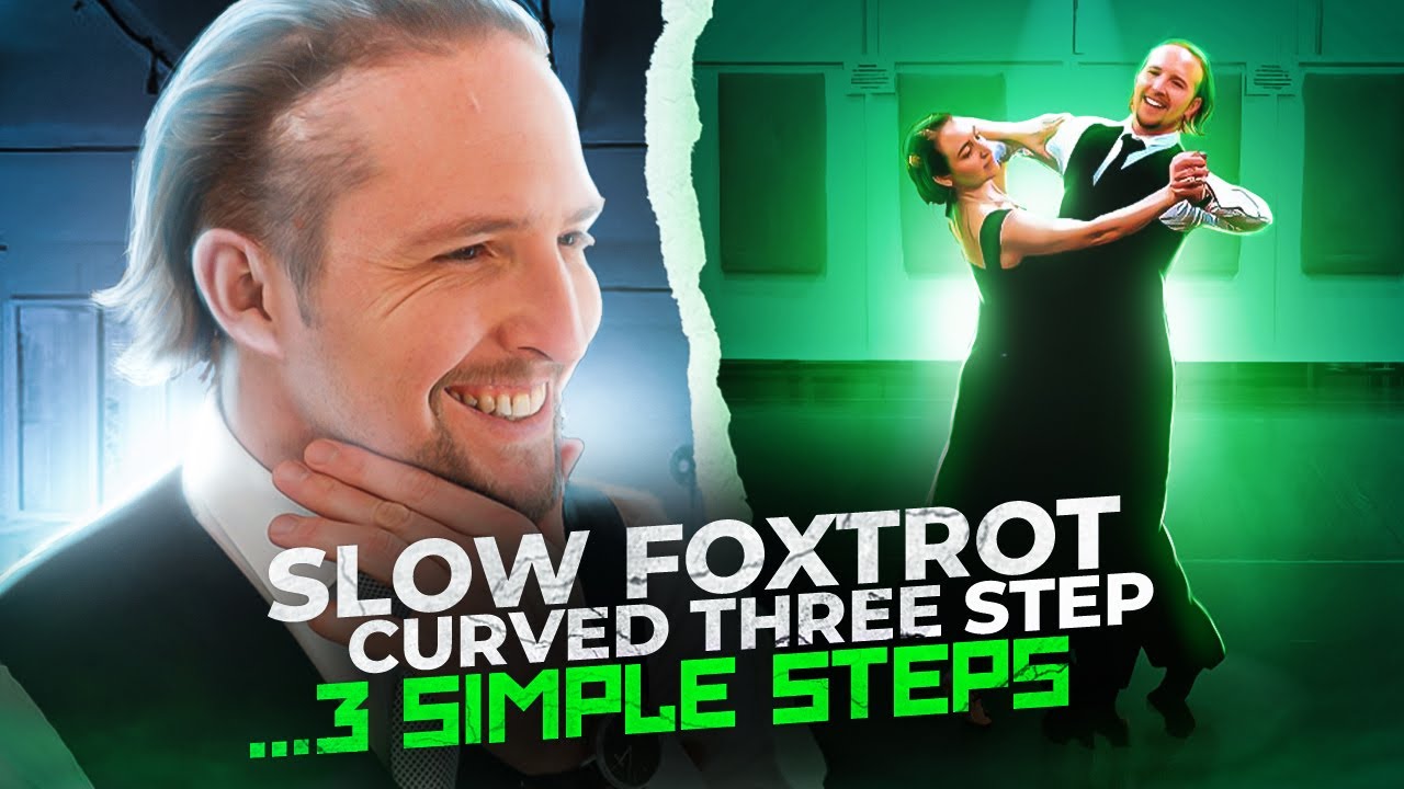 Curved Three Step in Slow Foxtrot - 3 Simple Steps! - YouTube