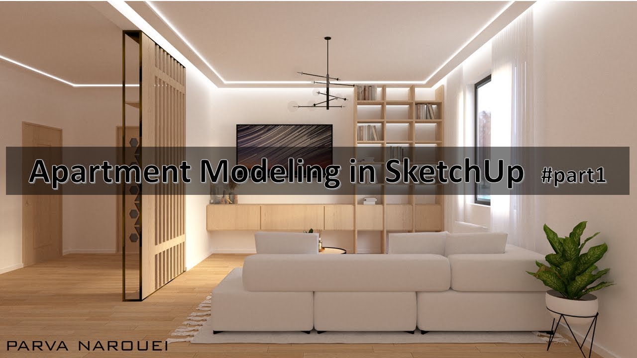 Living Room Modeling Tutorial in SketchUp – Part 1 of Apartment Plan ...