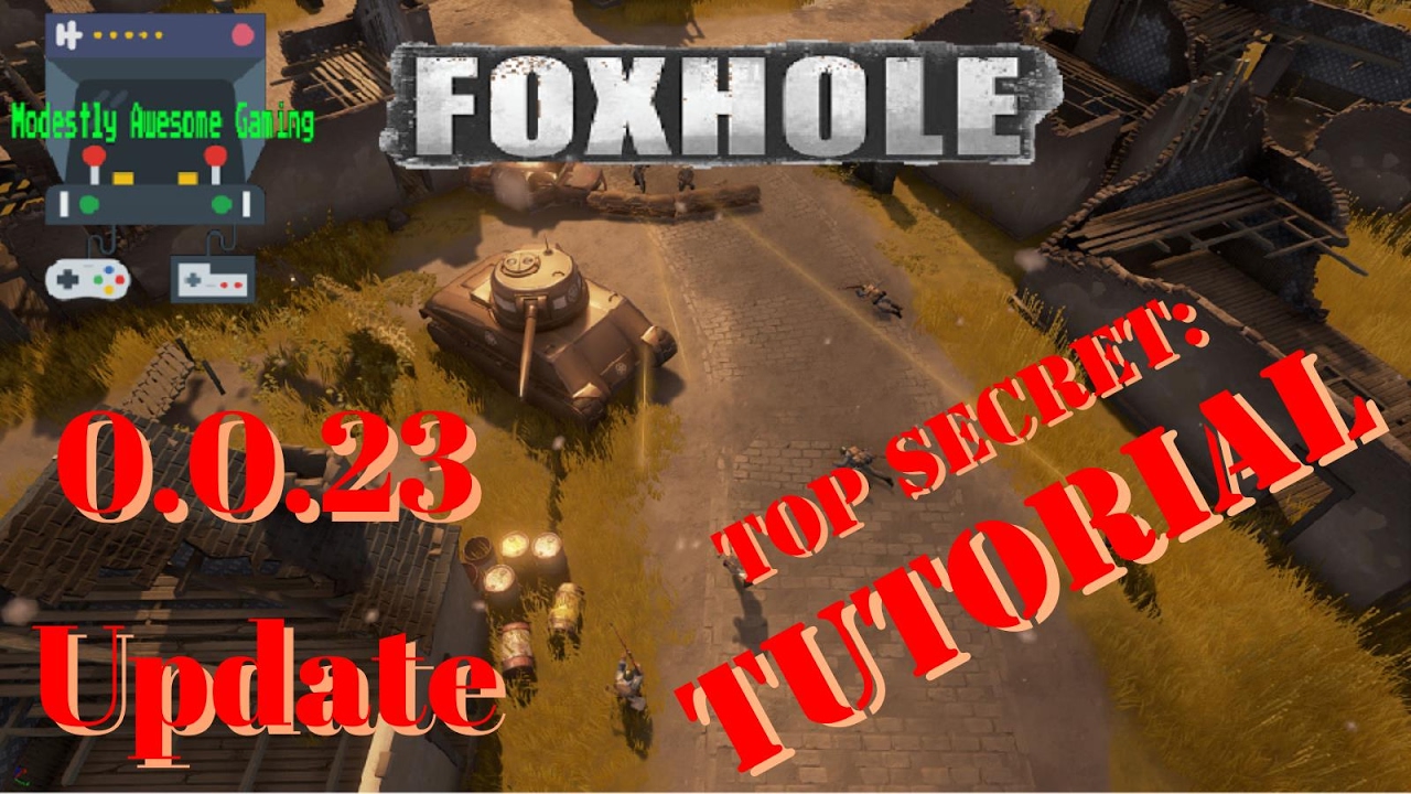 Foxhole Tutorial Update 0.0.23: Beginner's Guide - ModestlyAwesomeGaming - YouTube