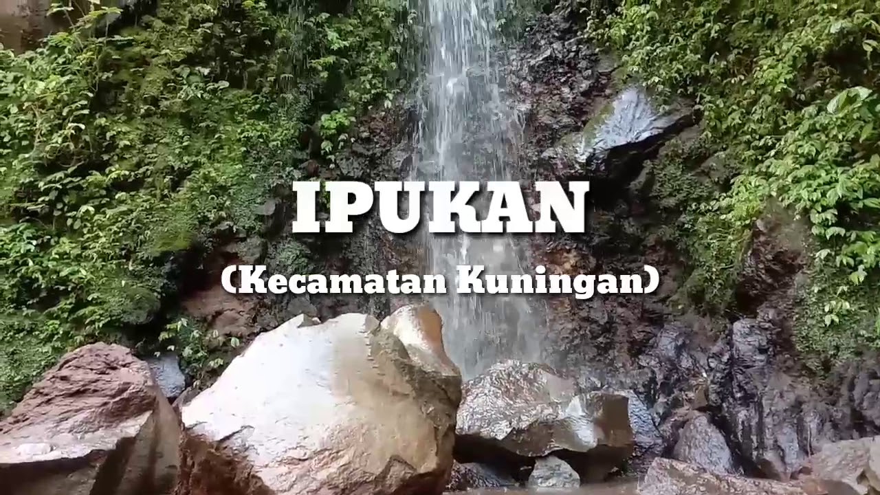 WISATA ALAM - IPUKAN (kuningan) - YouTube