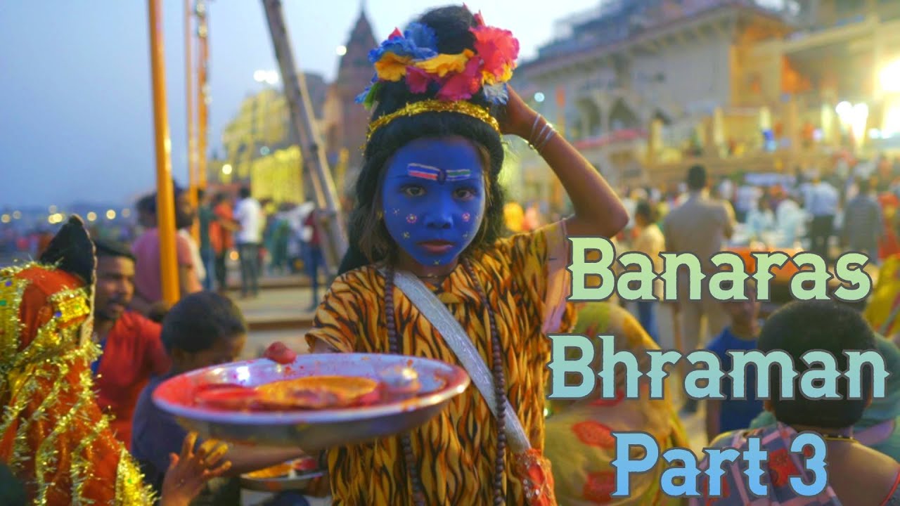 Banaras Bhraman Part 3 || Varanasi || Dasaswamedh Ghat || Vishwanath ...