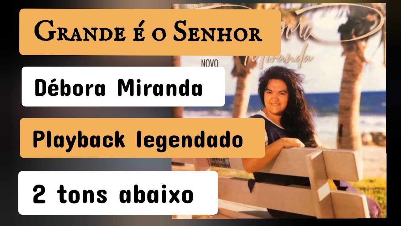 Débora Miranda Grande é o Senhor playback legendado - YouTube